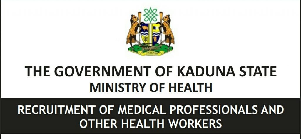 KADUNA STATE MINISTRY OF HEALTH: RECRUITMENT OF MEDICAL PROFESSIONALS ...